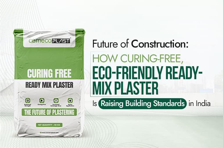 Premium ready-mix plaster | Best plaster in India - CemecoPlast